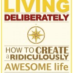 Living Deliberately Book Cover 410 - Raise Your Family. Live Your Dream ...